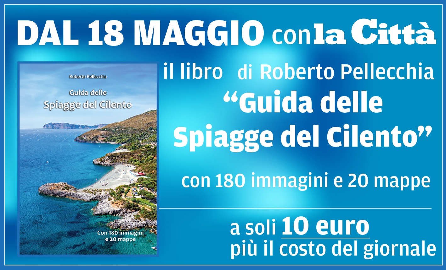 Guida alle spiagge del Cilento – Dal 18 maggio con “La Città” - La ...